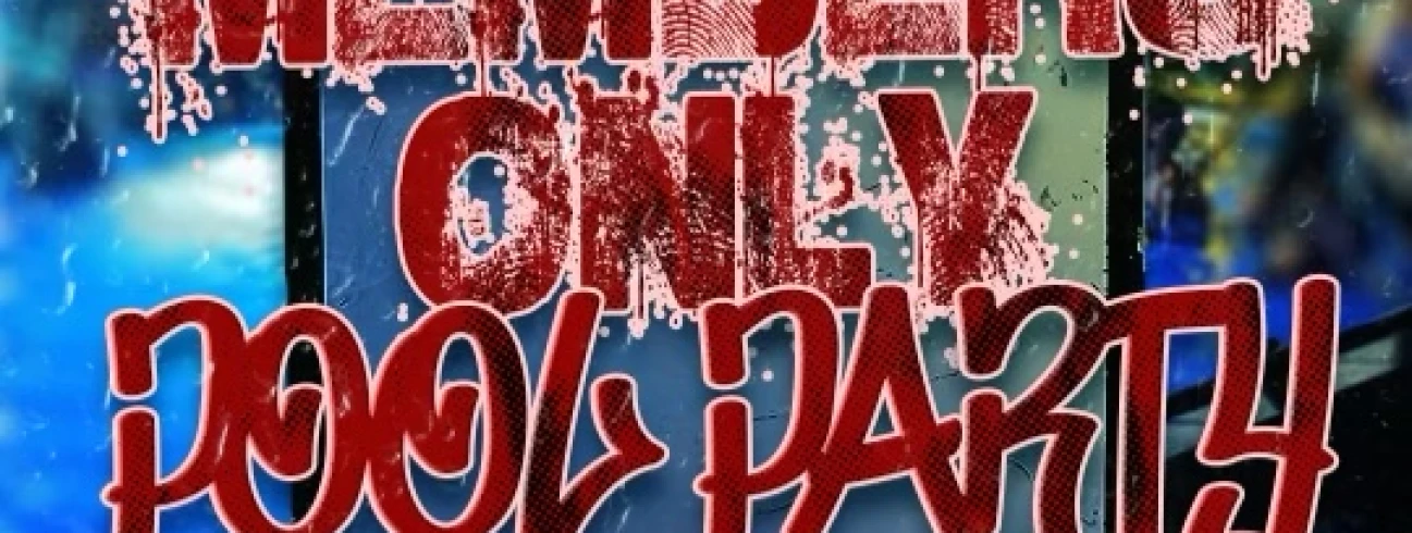 Members Only Pool Party: Buy Tickets Online