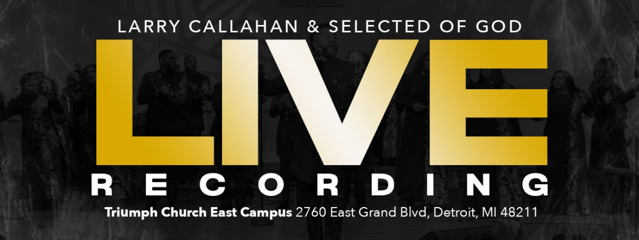 Larry Callahan And Selected Of God Live Recording: Buy Tickets Online