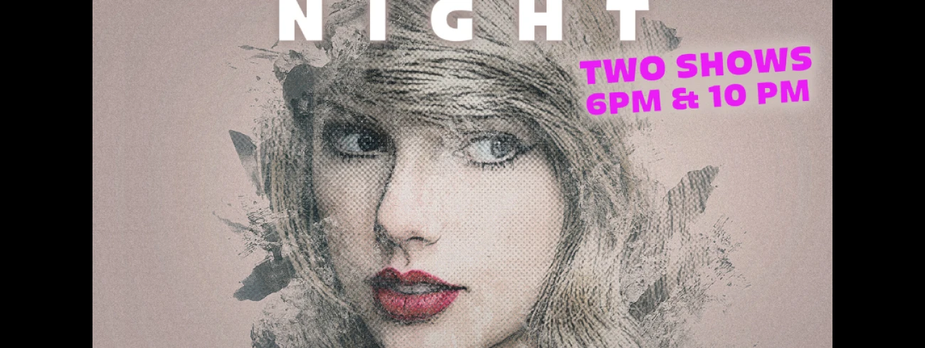 Taylor Swift Night - Early Show: Buy Tickets Online