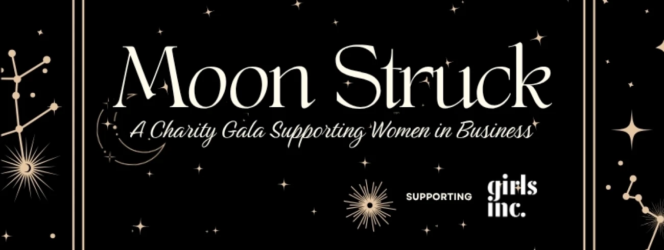 Moon Struck Charity Gala - Supporting Girls Inc.: Buy Tickets Online