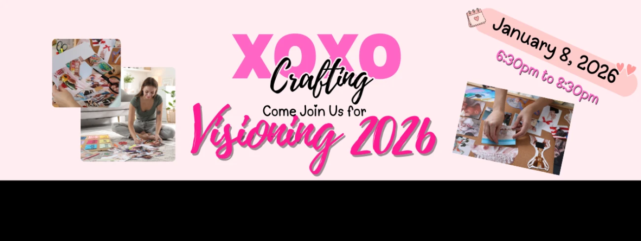 Xoxo Crafting: Visioning 2026: Buy Tickets Online