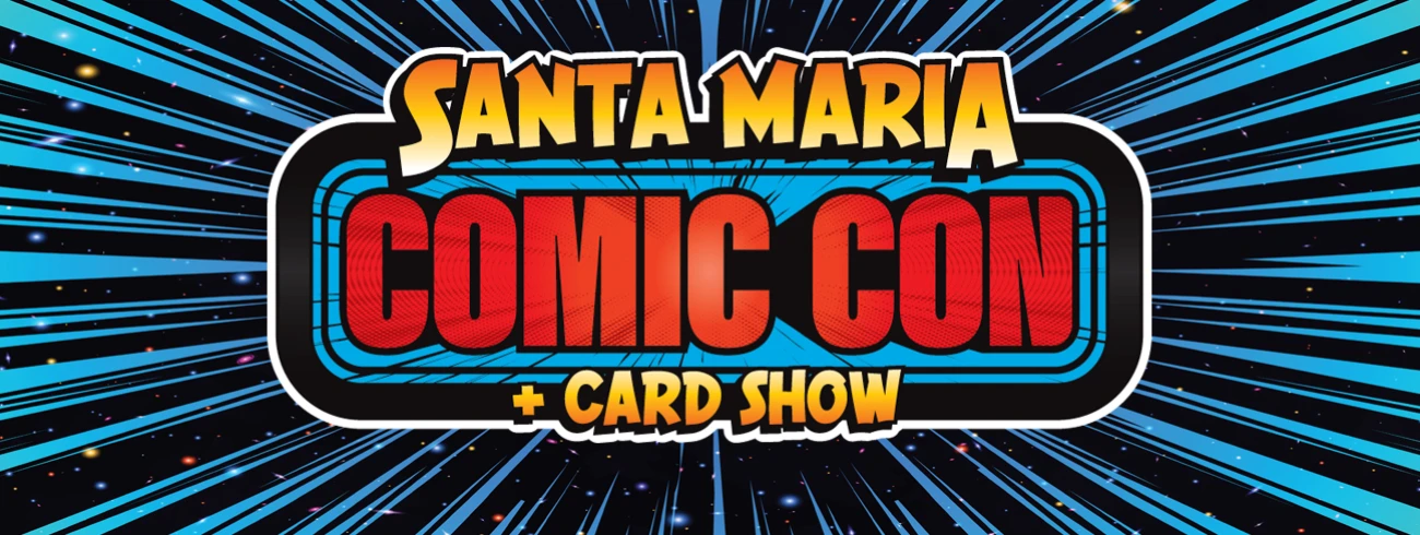 Santa Maria Comic Con & Card Show: Buy Tickets Online